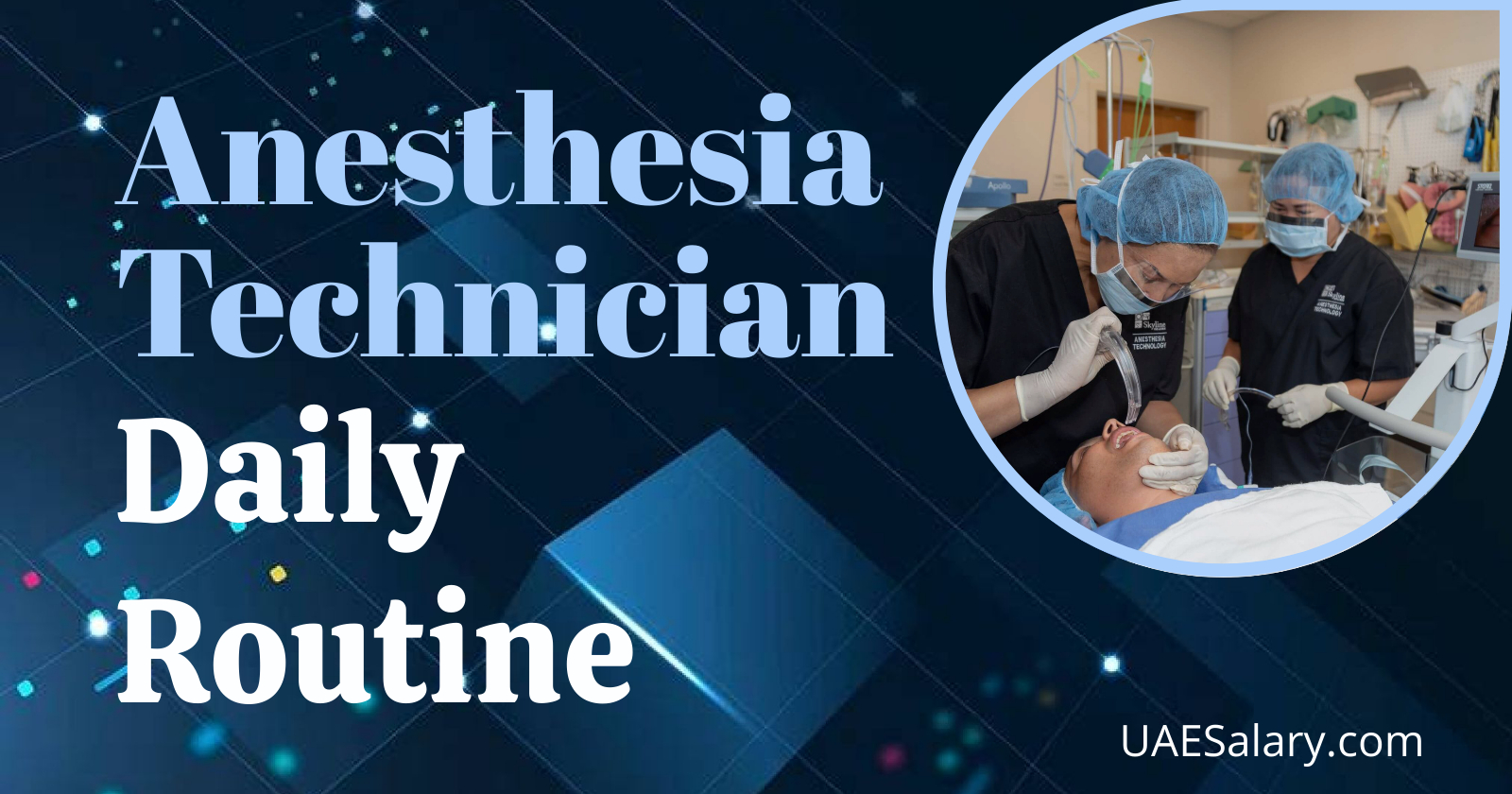A Day in the Life of an Anesthesia Technician: Inside Look