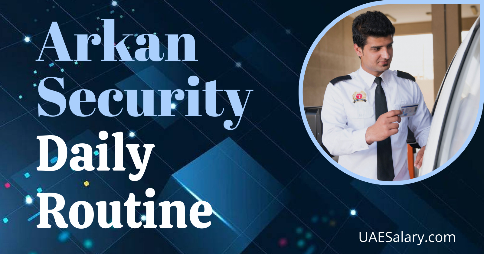 A Day in the Life of an Arkan Security: Inside Look