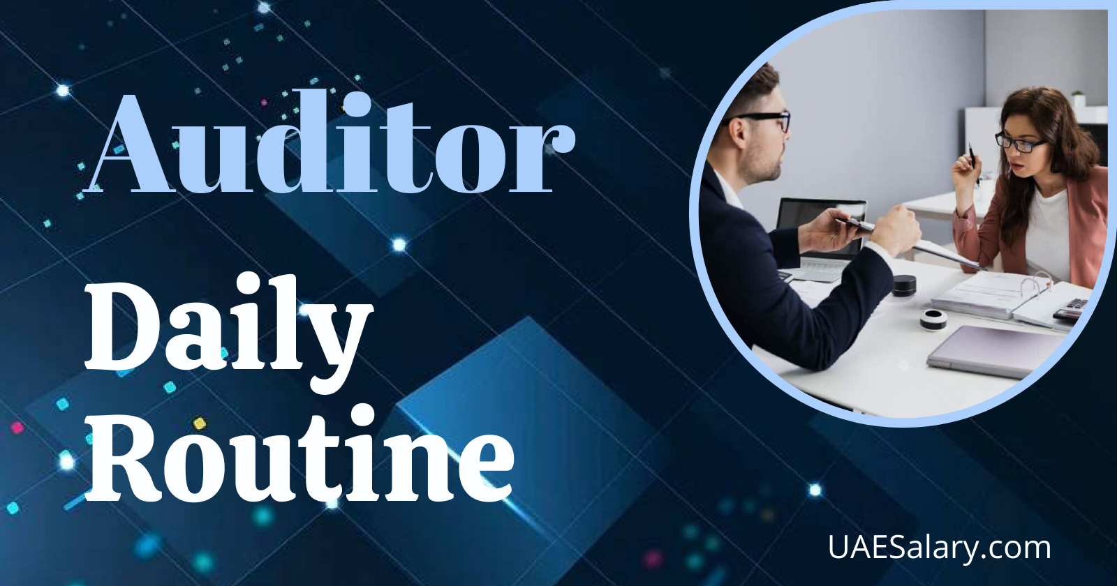 A Day in the Life of an Auditor: Inside Look