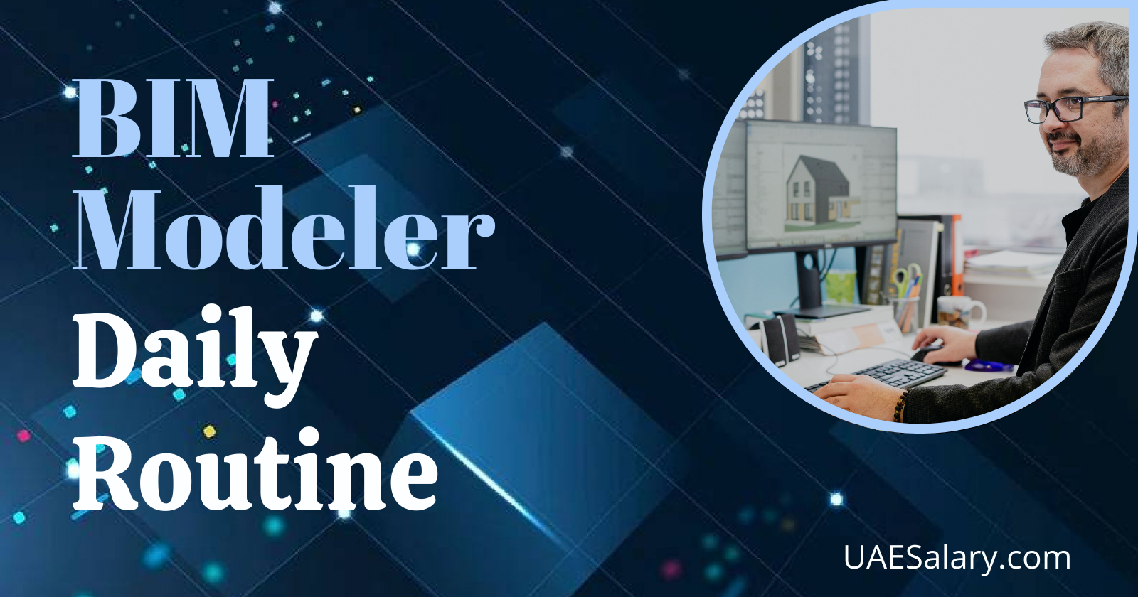 A Day in the Life of a BIM Modeler: Inside Look