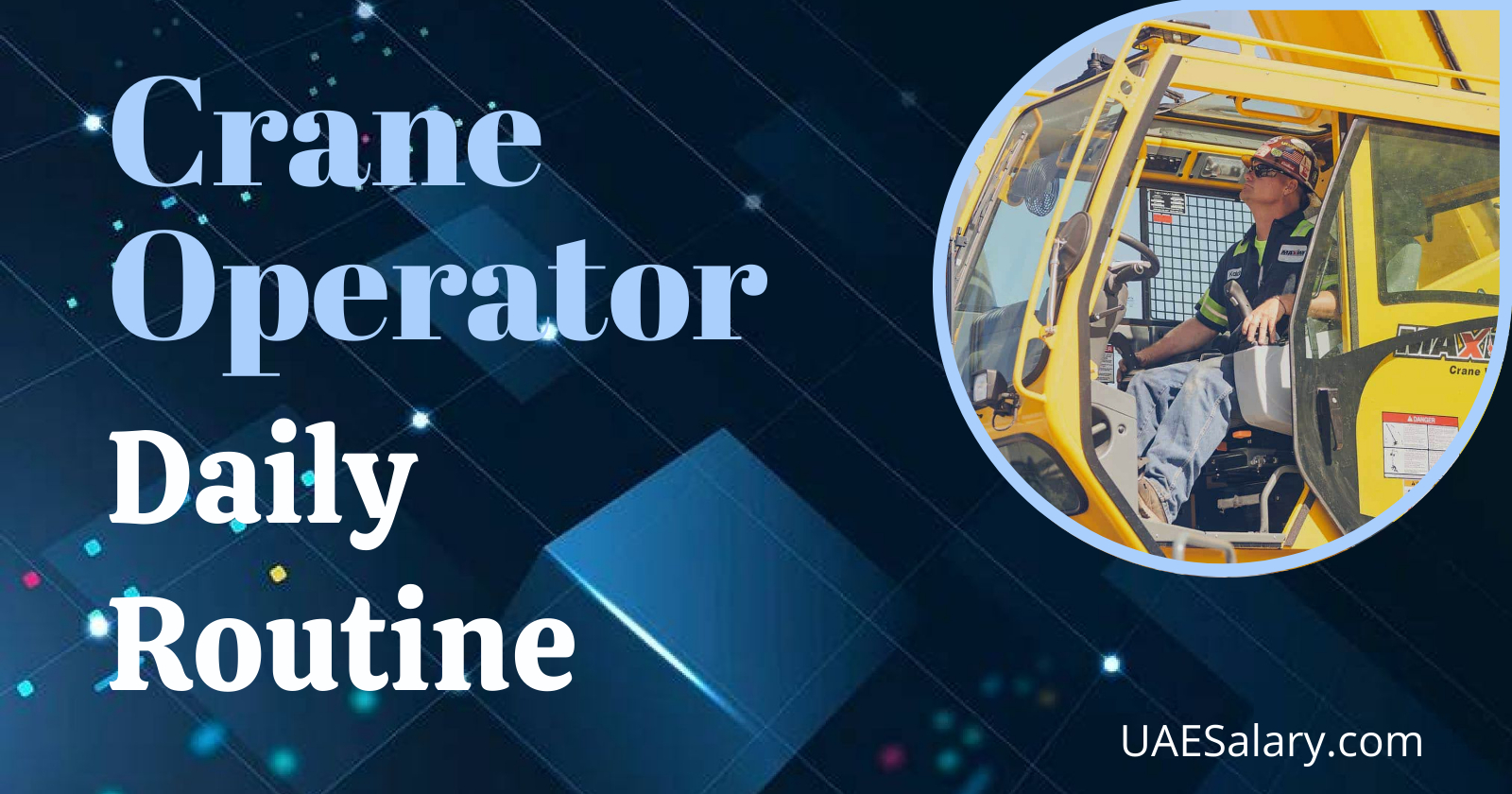 A Day in the Life of a Crane Operator: Inside Look