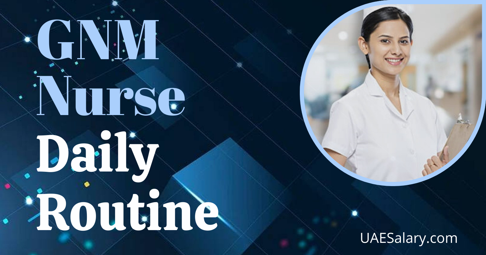 A Day in the Life of a GNM Nurse: Inside Look