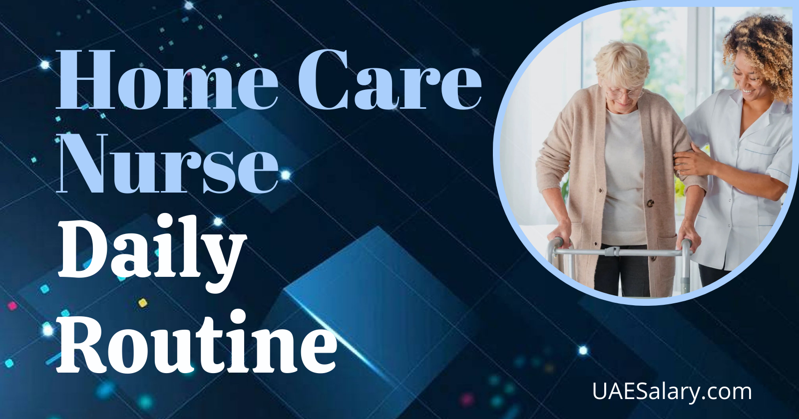 A Day in the Life of a Home Care Nurse: Inside Look