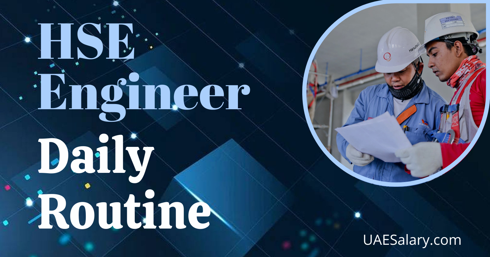 A Day in the Life of a HSE Engineer: Inside Look