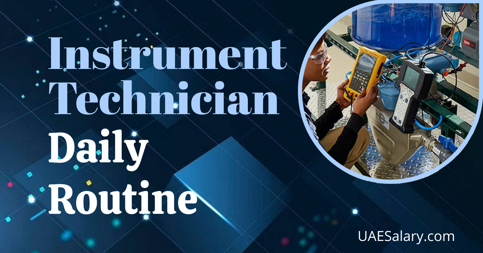 A Day in the Life of an Instrument Technician: Inside Look