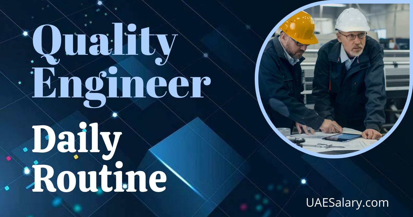 A Day in the Life of a Quality Engineer: Inside Look