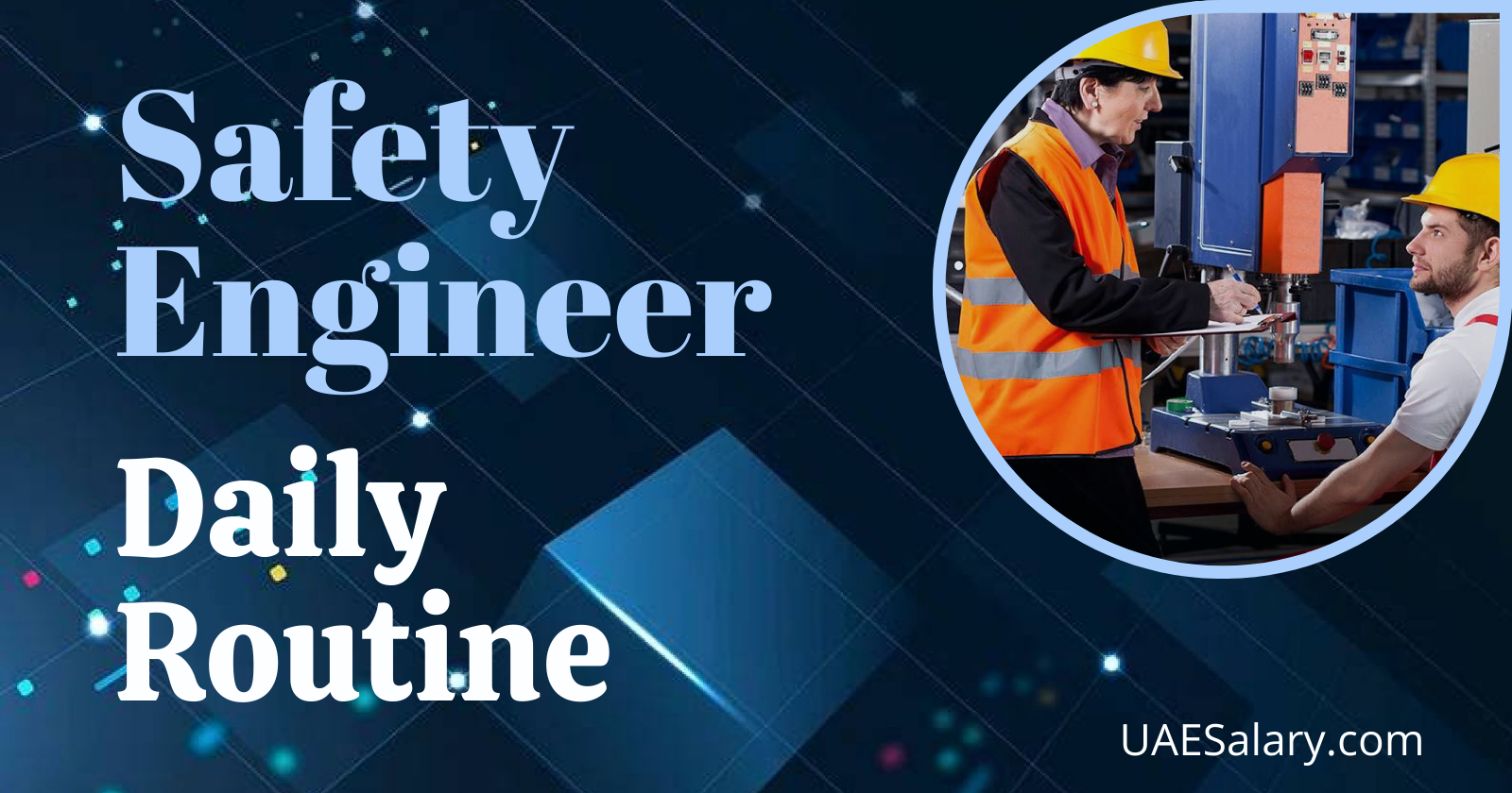 A Day in the Life of a Safety Engineer: Inside Look