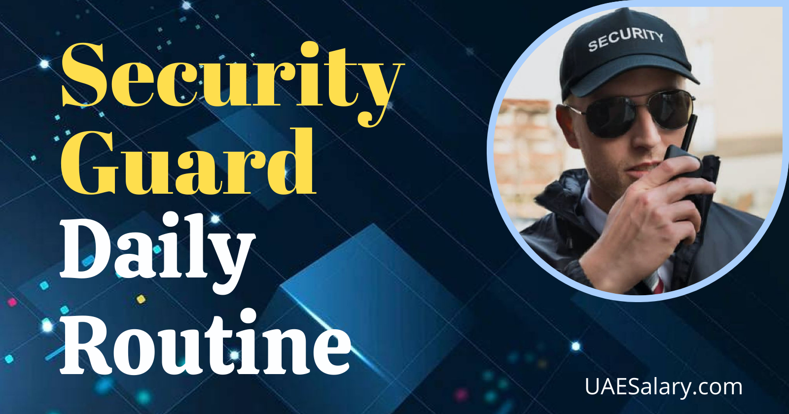 A Day in the Life of a Security Guard: Inside Look