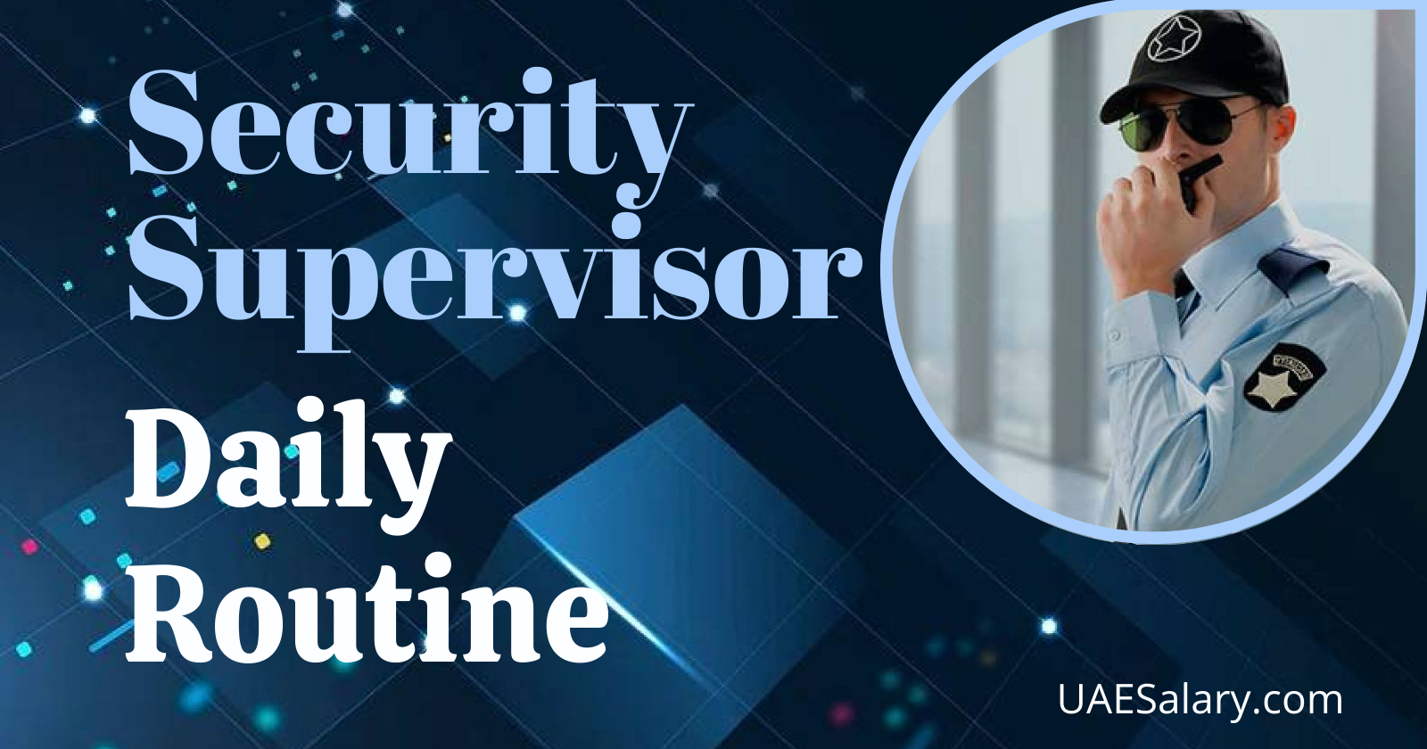 A Day in the Life of a Security Supervisor: Inside Look