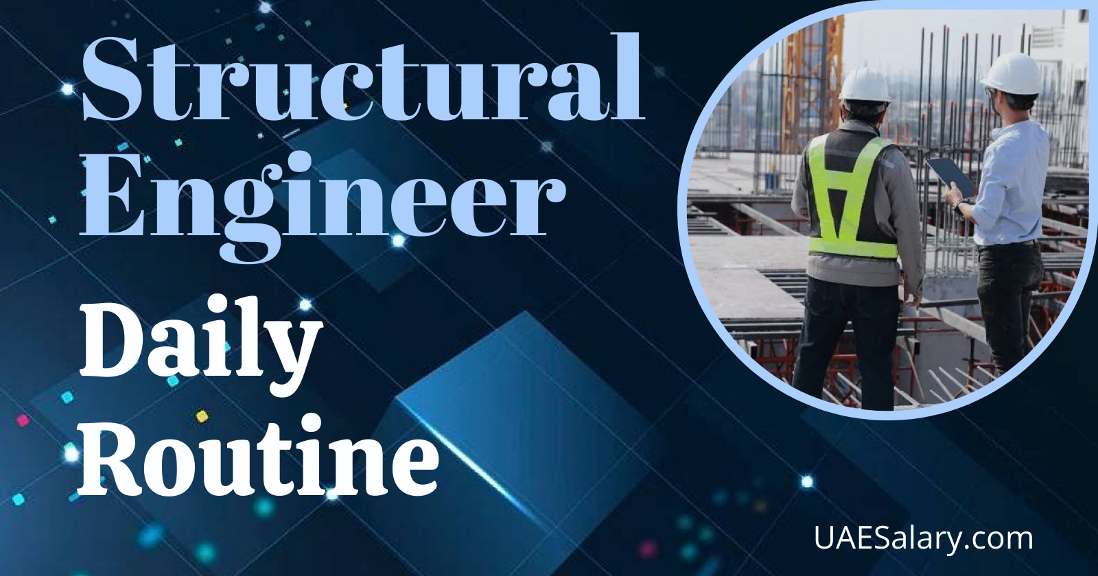 A Day in the Life of a Structural Engineer: Inside Look