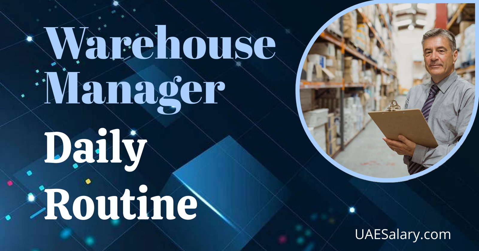 A Day in the Life of a Warehouse Manager: Inside Look