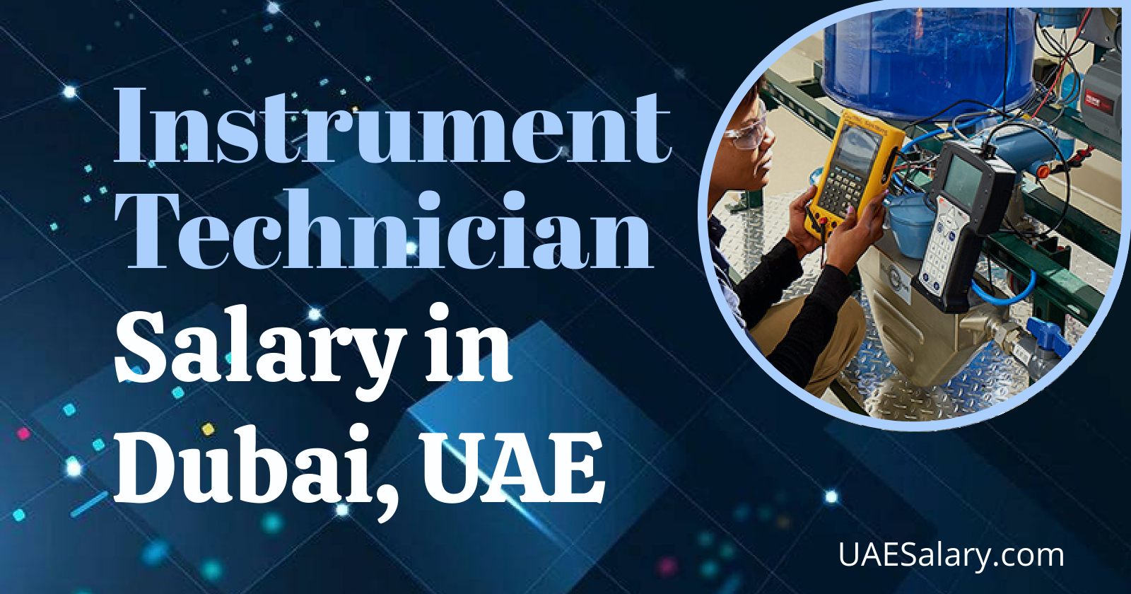 Instrument Technician Salary in Dubai/UAE | 2026