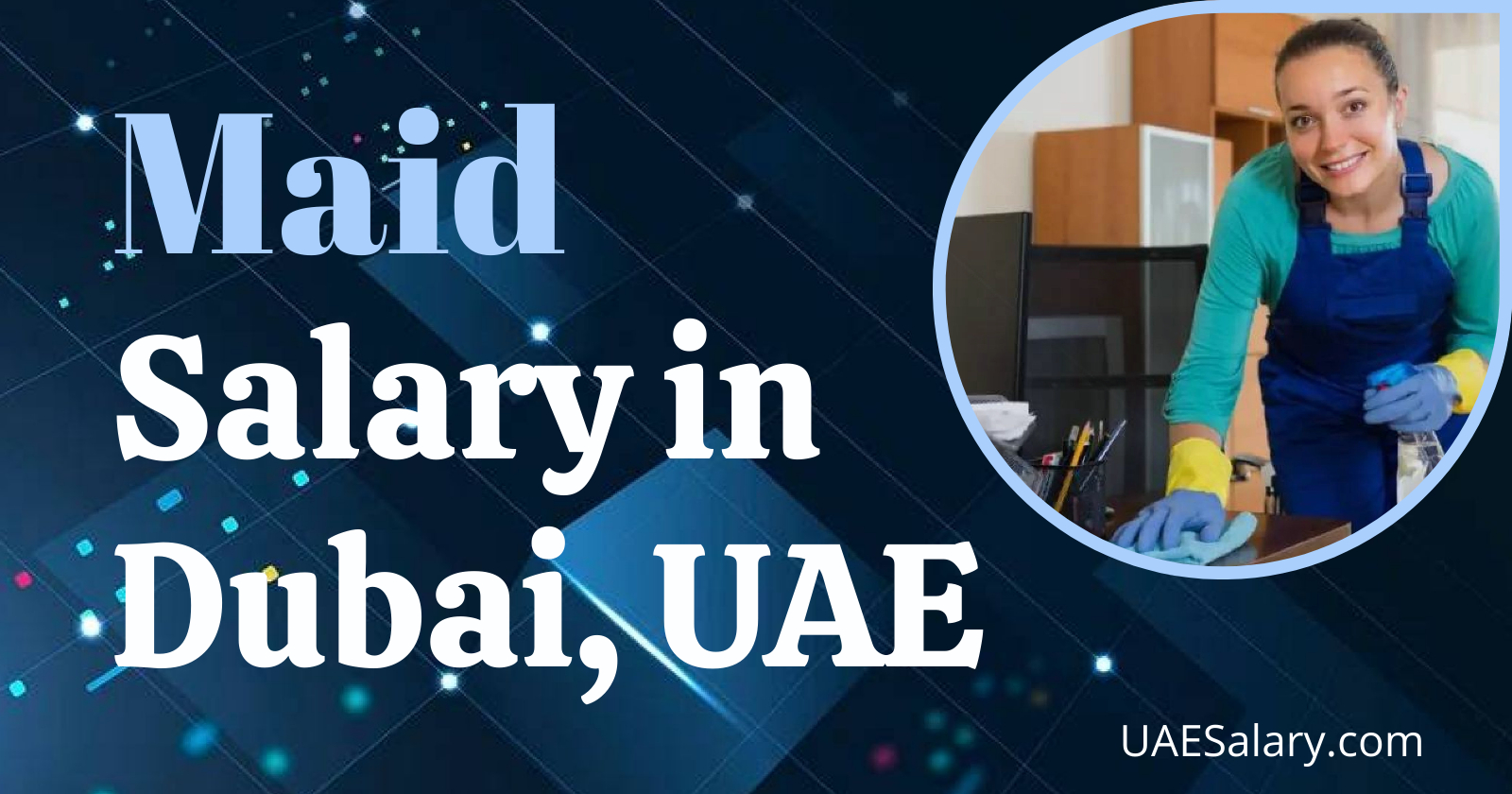 Maid Salary in Dubai/UAE | 2025