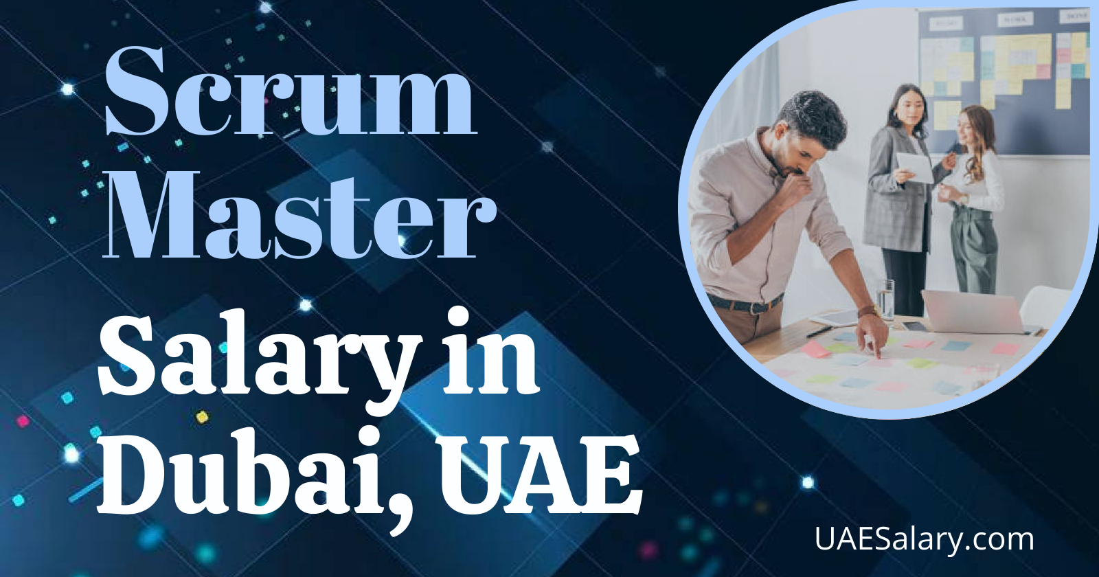 Scrum Master Salary in Dubai/UAE | 2025